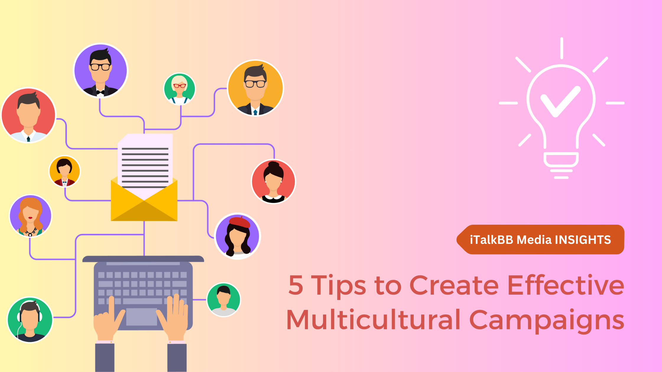 5 Tips to Create Effective Multicultural Campaigns